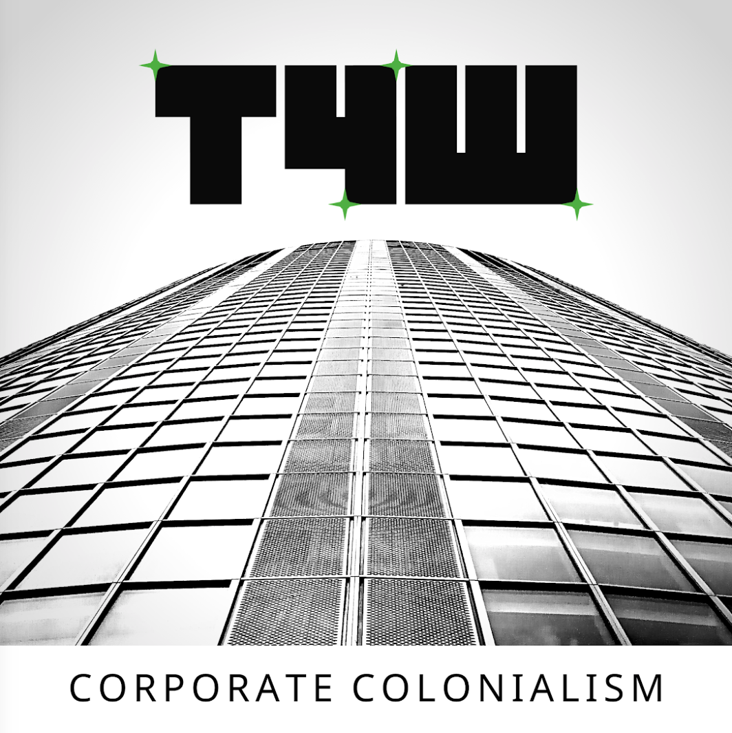 Corporate Colonialism From The 4th World - Universe News Network